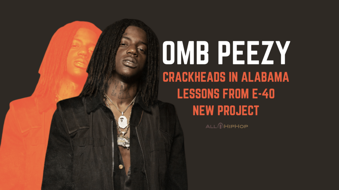 OMB Peezy Has Worked With Nick Cannon And E-40, But He's Betting On ...